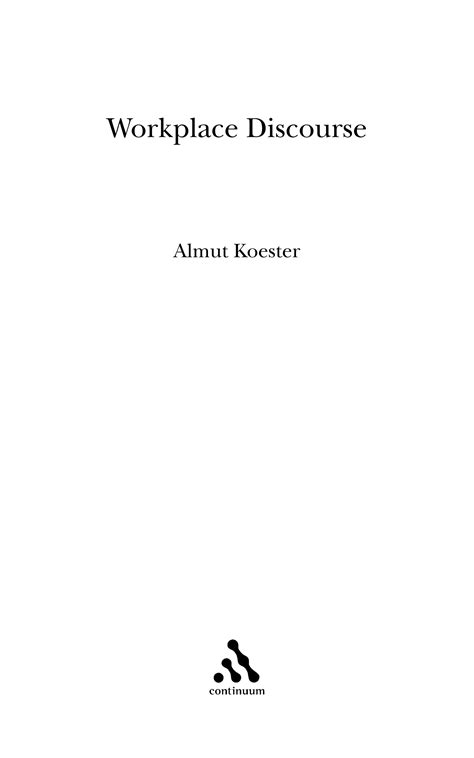 Workplace Discourse Continuum Discourse Almut Koester Pdf
