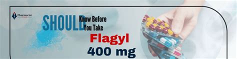 Flagyl 400 Mg Uses Dosage Side Effects And Safety Guide