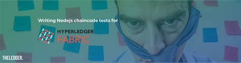 How To Start Testing Your Hyperledger Fabric Nodejs Chaincode By Jonas Snellinckx