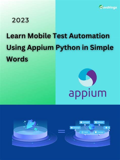 Learn Mobile Test Automation Using Appium Python In Simple Words
