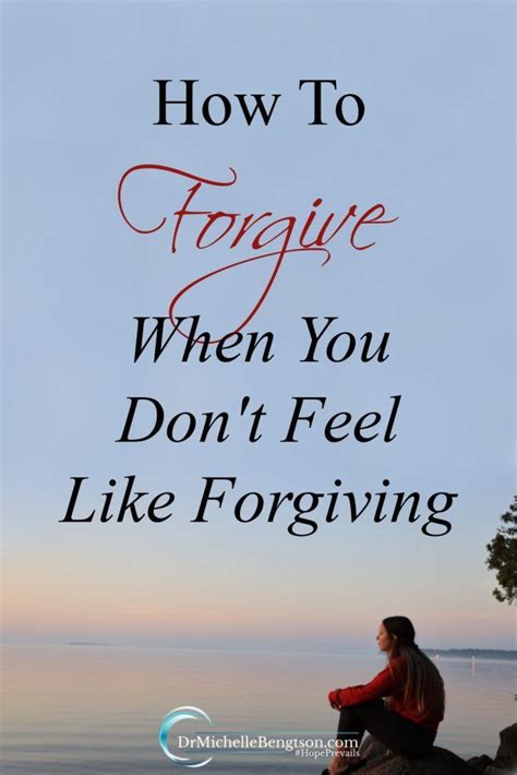 When You Dont Feel Like Forgiving Forgiveness When Someone Hurts