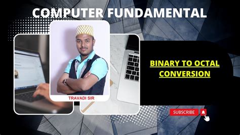 Binary To Octal Conversion How To Convert Binary To Octal Computer Fundamentals Youtube