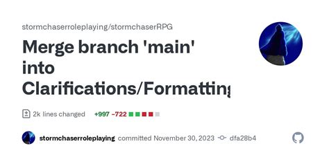 Kyle Pushed A Commit Merge Branch Main Into Clarificationsformatting Rstormchaserrpg