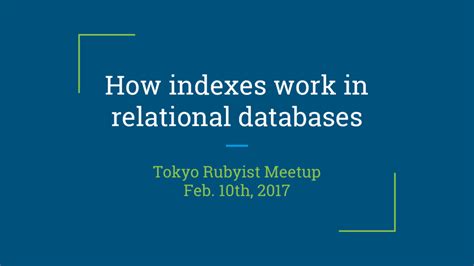 How Indexes Work In Relational Databases Speaker Deck