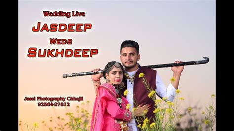 Jasdeep Weds Sukhdeep Jassi Studio Chhajli 92564 27812 Youtube