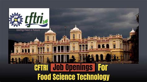 Csir Cftri Job Openings Project Associate Positions For Food Science Technology Graduates