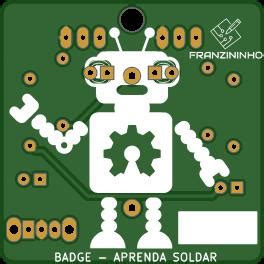 Badge Aprenda Soldar Learn To Solder Share Project PCBWay