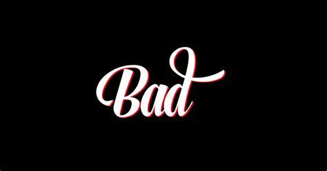 Bad Cursive Letter Artwork Bad Posters And Art Prints Teepublic