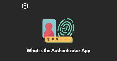 What Is The Authenticator App Programming Cube