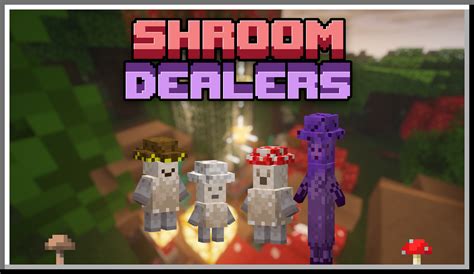 Shroom Dealers Minecraft Mod