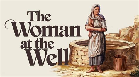 The Woman At The Well Saddleback