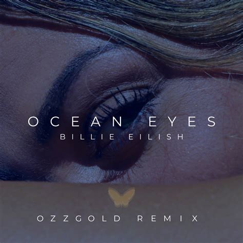 Stream Billie Eilish Ocean Eyes Ozz Gold Remix By Ozz Gold Listen