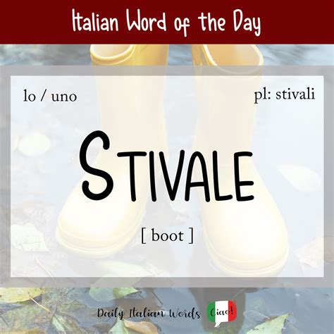 Italian Word Of The Day Stivale Boot Daily Italian Words