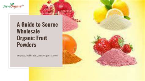 Ppt A Guide To Source Wholesale Organic Fruit Powders Powerpoint