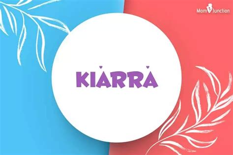 Explore Kiarra Name Guide Meaning Popularity Nicknames And More