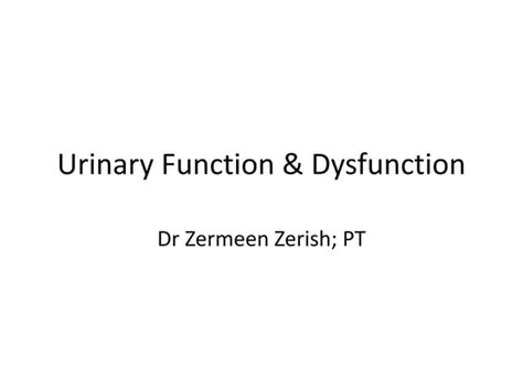 Urinary Bowel Function And Dysfunctionpptx