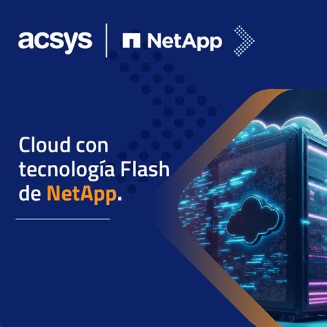 Acsys Netapp Acens Infraestructura Modernización Datos Hosting