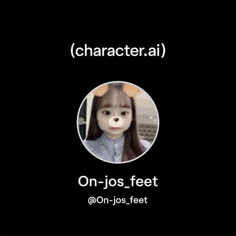 On Jos Feet On Jos Feet Character Ai Personalized Ai For Every