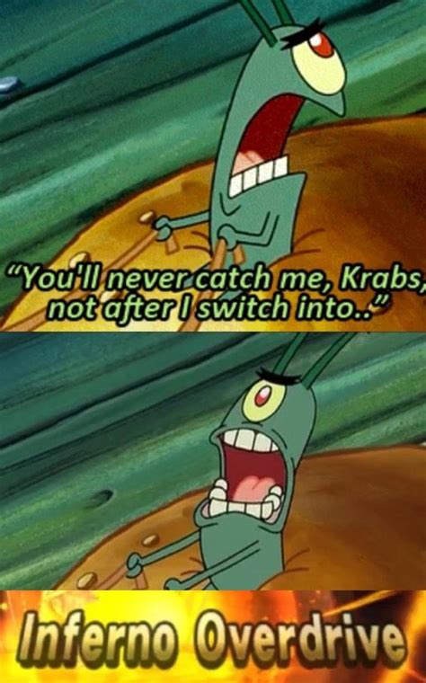 Inferno Overdrive Not When I Shift Into Maximum Overdrive Know Your