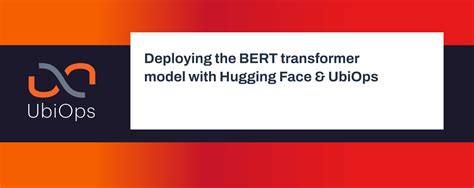 what are transformer models and how to run them on ubiops ubiops