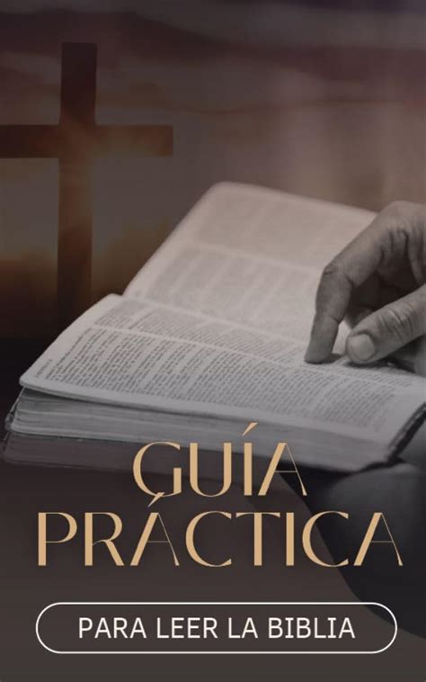 GuÍa PrÁctica Para Leer La Biblia Libro Electrónico Con Una Guía