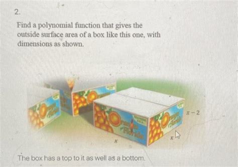 Solved Find A Polynomial Function That Gives The Outside