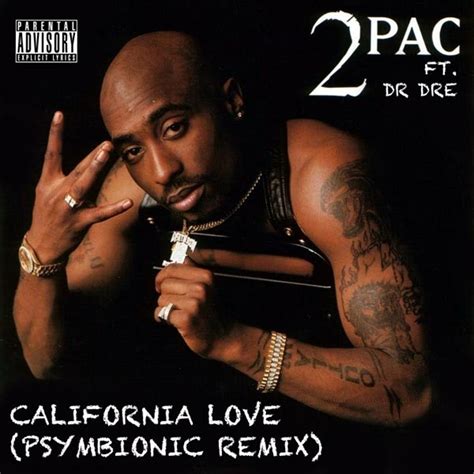 Stream 2pac Ft Dr Dre California Love Psymbionic Remix [free Dl