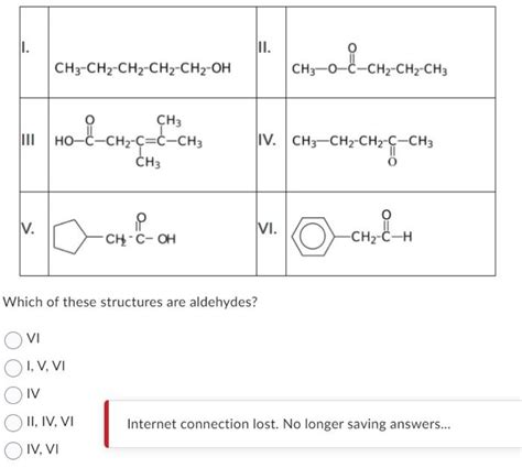 Solved Which Of These Structures Are Aldehydes Vi Ivvi Iv
