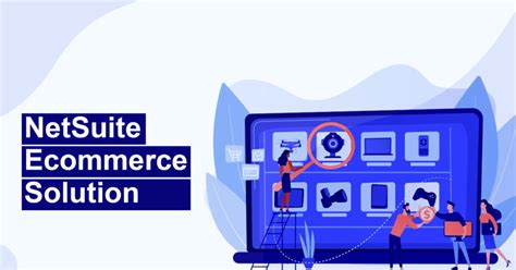 Netsuite Ecommerce Solution Your Key To Ecommerce Success