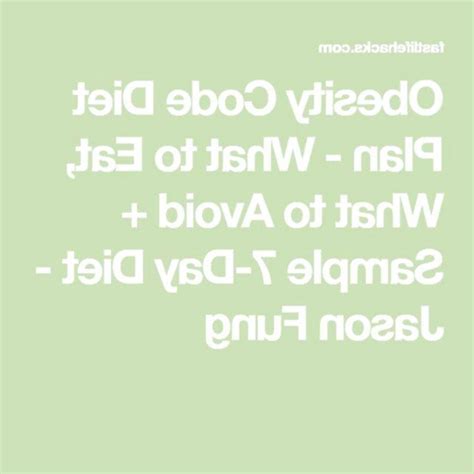 Obesity Code Diet Plan What To Eat What To Avoid Sample 7 Day Diet