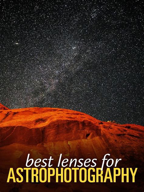 How To Select The Best Lens For Astrophotography • Phototraces Astrophotography Photography