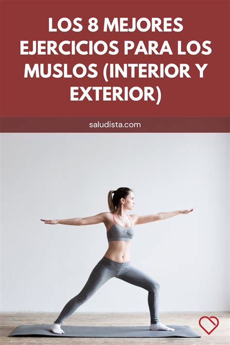 Los 8 Mejores Ejercicios Para Los Muslos Interior Y Exterior