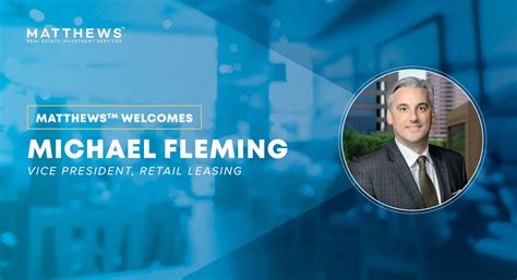 Michael Fleming Joins As Vp Of Retail Leasing Matthews™