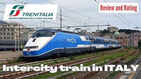 Italian Train Trenitalia Intercity Review And Rating Youtube