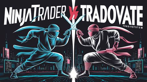 Ninjatrader Vs Tradovate Which Trading Platform Is Right For You 📊