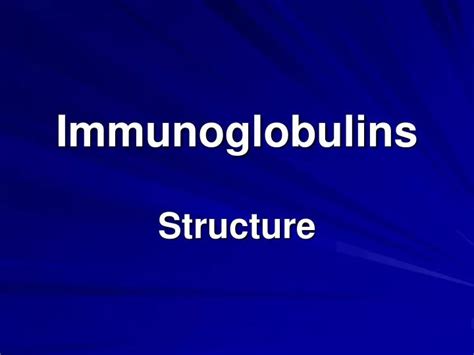 Ppt Immunoglobulins Powerpoint Presentation Free Download Id2970232