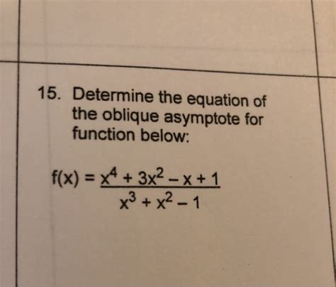 Solved 15 Determine The Equation Of The Oblique Asymptote