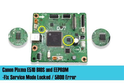 Canon E510 Bios And Eeprom Ic Solve Service Mode Locked Or 5b00 Error Lazada