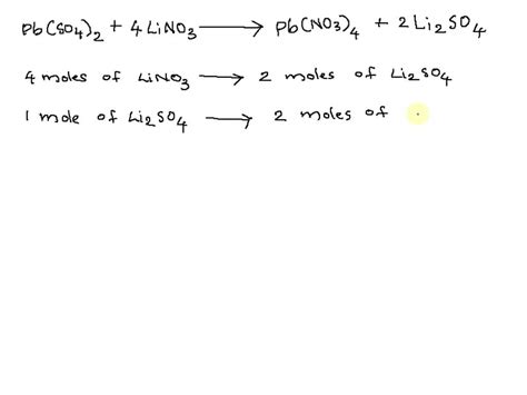 Using The Following Balanced Equation Pb So4 2 4 Lino3 → Pb No3 4
