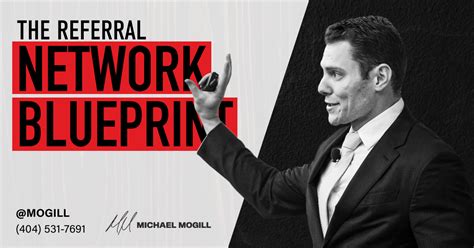 The Referral Network Blueprint Michael Mogill