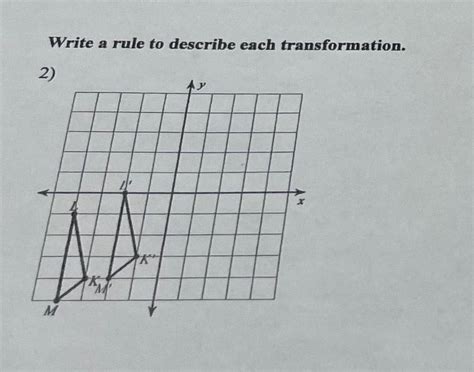 [answered] Write A Rule To Describe Each Transformation 2 M K 4 Kunduz