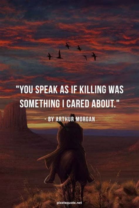 Arthur Morgan Quotes In Red Dead Redemption 2 Pixelsquotenet