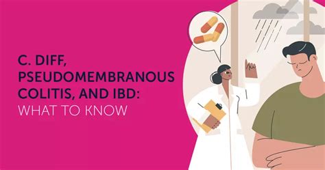 C Diff Pseudomembranous Colitis And Ibd What To Know