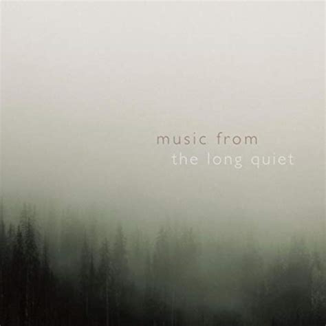 Music From The Long Quiet Matthew Labarge Digital Music