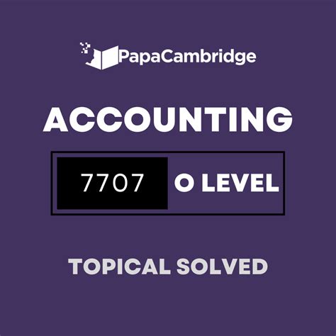Accounting 7707 Topical Solved Past Papers 5 10 Years Papacambridge