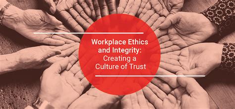 Workplace Ethics And Integrity Cultivating Trust And Success