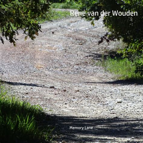 René Van Der Wouden Memory Lane Releases Discogs