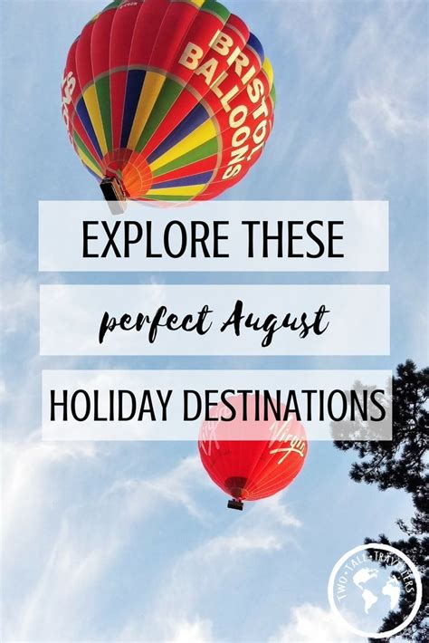 The Perfect August Holiday Destinations For 2023 Holiday Destinations