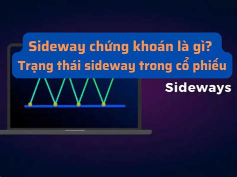 [6tips] Sideway Chứng Khoán Là Gì Xác định Sideway Cổ Phiếu