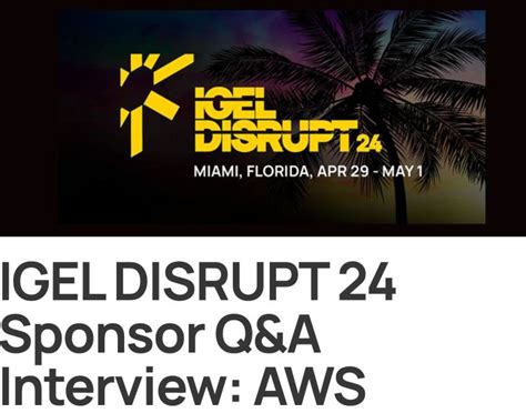 Igel Disrupt 24 Sponsor Qanda Interview Aws Igel Daniel Hepp